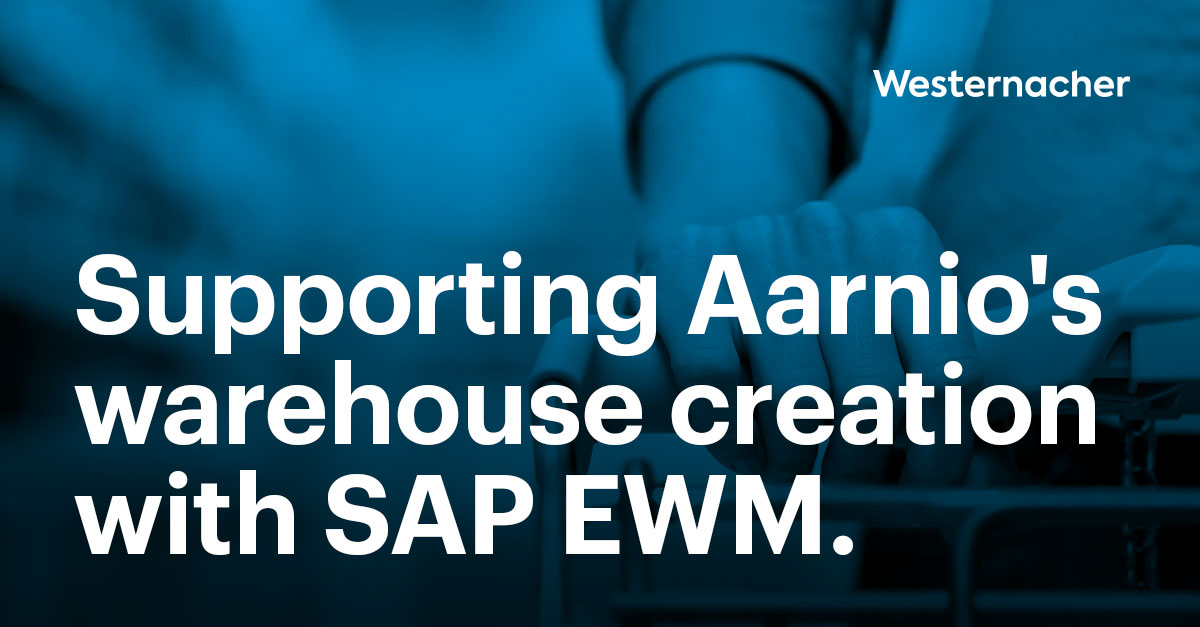 Supporting Aarnio's warehouse creation with SAP EWM. | Westernacher