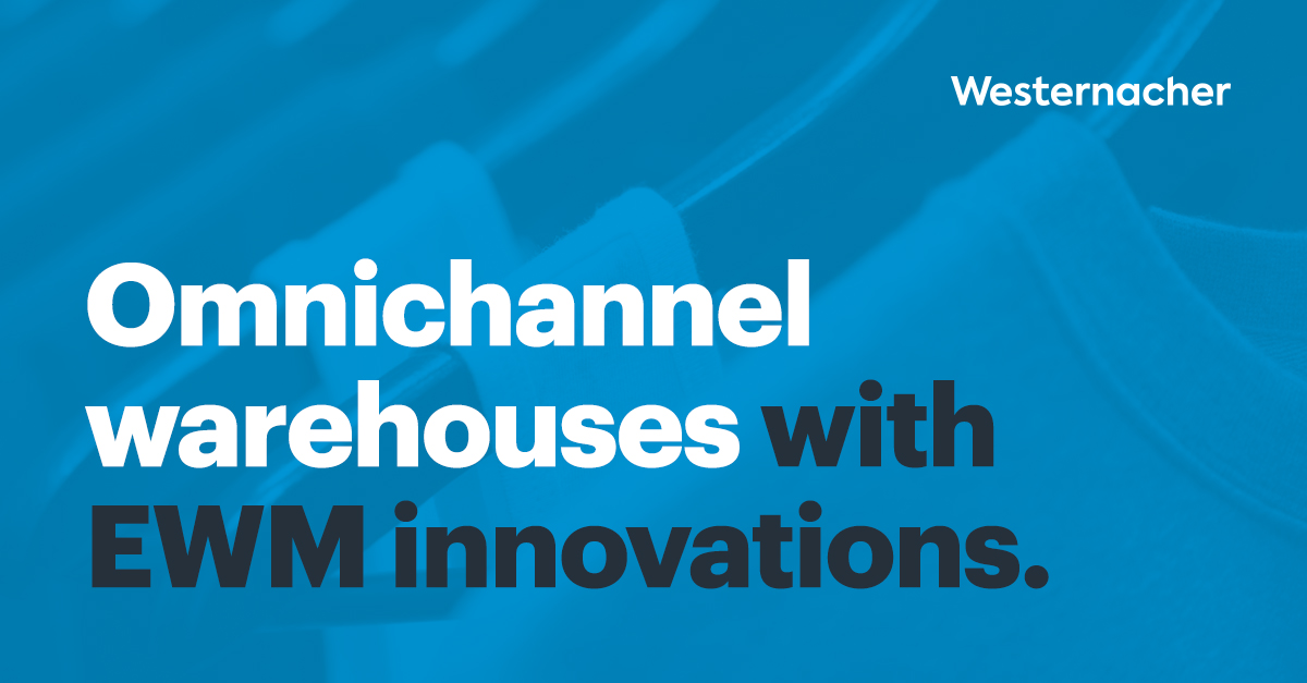 Omnichannel warehouses with EWM innovations at H&M. | Westernacher